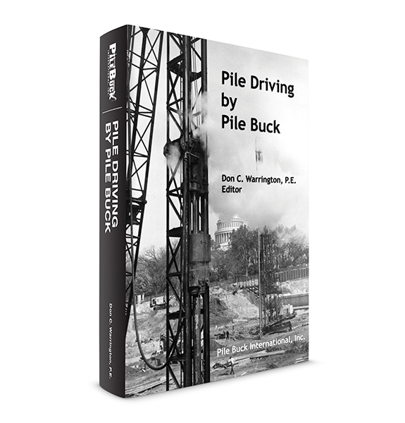 Pile Driving Book by Pile Buck - Complete Guide to Driven Piles
